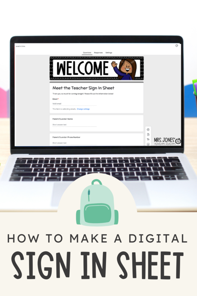 HOW TO CREATE A SIGN IN SHEET WITH GOOGLE FORMS® - Mrs. Jones Creation ...