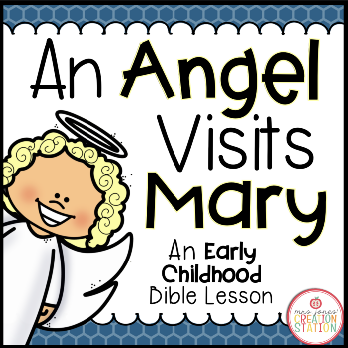 AN ANGEL VISITS MARY BIBLE LESSON - Mrs. Jones Creation Station